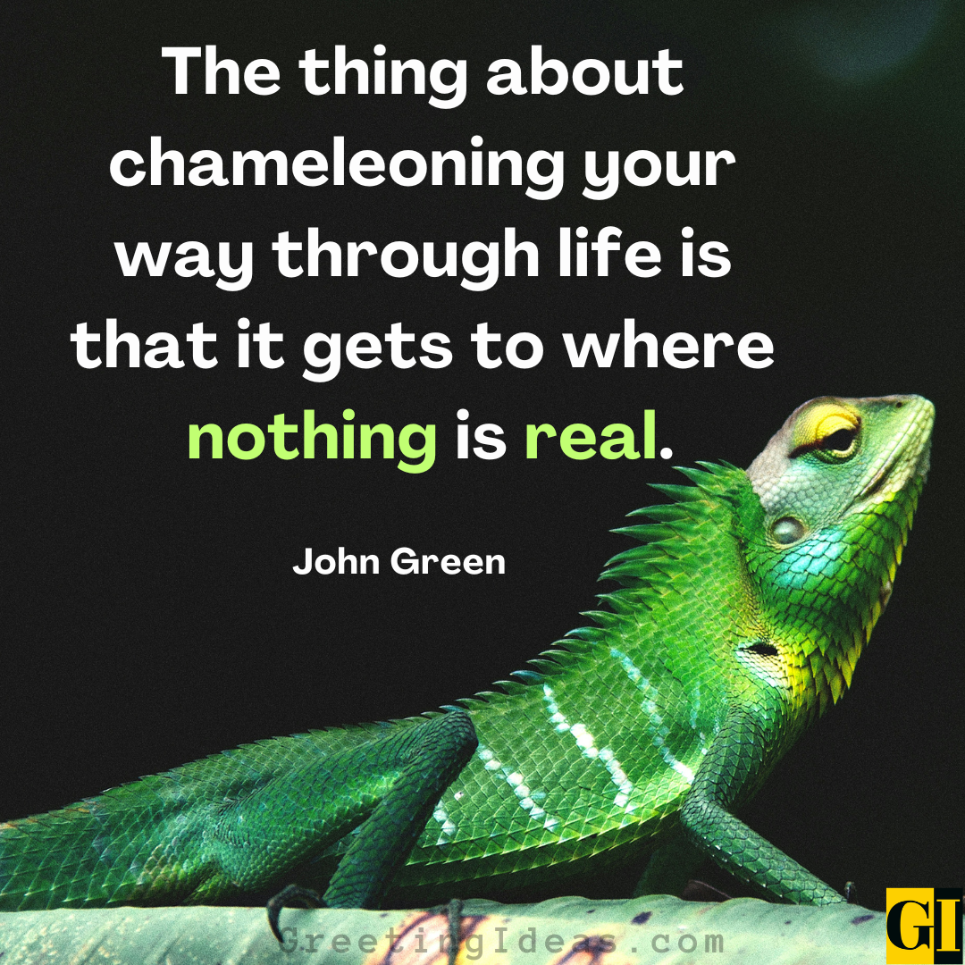 45 Interesting Chameleon Quotes On Inner Fakeness